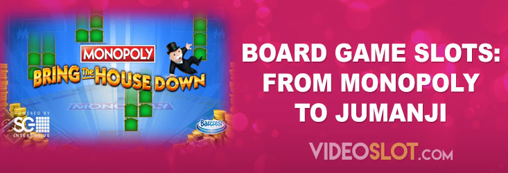 Board Game Slots: From Monopoly to Jumanji - VideoSlot.com