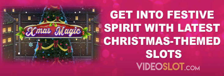 Get into Festive Spirit with Latest Christmas-Themed Slots - VideoSlot.com